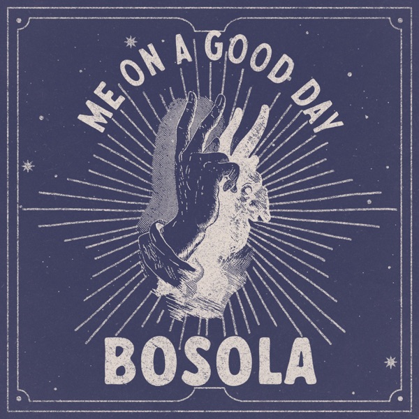 Bosola - Me On A Good Day | Rock that soothes - Sinusoidal Music