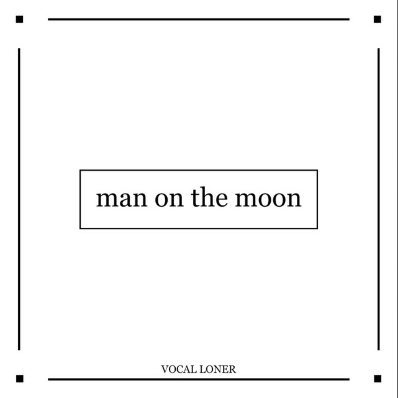 VOCAL LONER - man on the moon | Melancholic Alt-rock - Sinusoidal Music