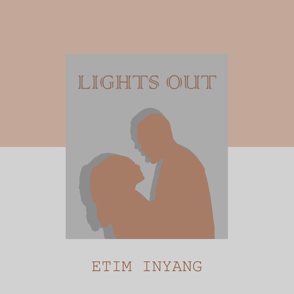 Etim-Inyang - Lights Out