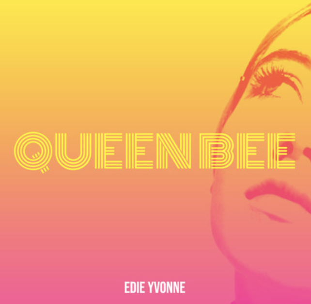 "Queen Bee" by Edie Yvonne Is A Retro-Inspired Indie Pop Gem ...