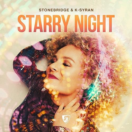 K-Syran and StoneBridge’s EDM Classic ‘Starry Night’ Will Have You ...