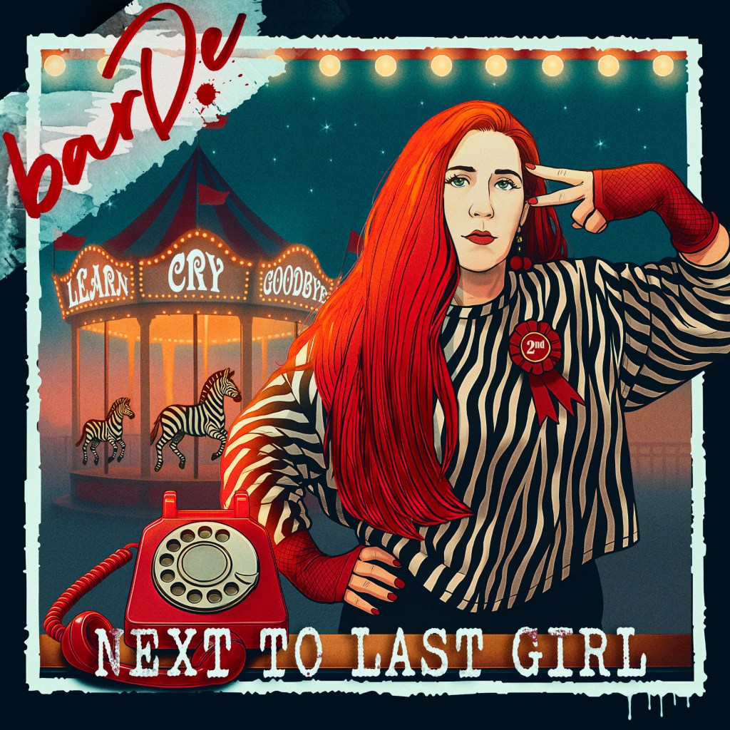 “Next to Last Girl” by barDe is an Uplifting Alt-Pop Anthem ...