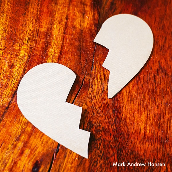 'Love is wrong without you' Song by Mark Andrew Hansen